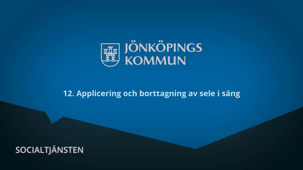 12. Applicering och borttagning av sele i säng